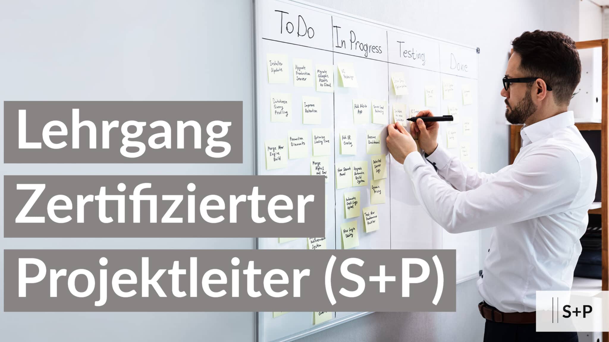 Inhalte Zertifizierungslehrgang Projektleiter - S+P Zertifizierung