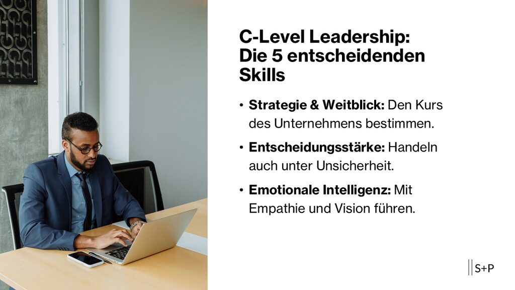 Top 5 Fähigkeiten für C-Level Leader | S+P